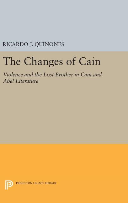 Princeton Legacy Library The Changes of Cain: Violence and the Lost ...
