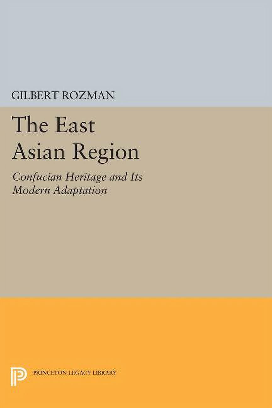 Princeton Legacy Library The East Asian Region: Confucian Heritage and ...