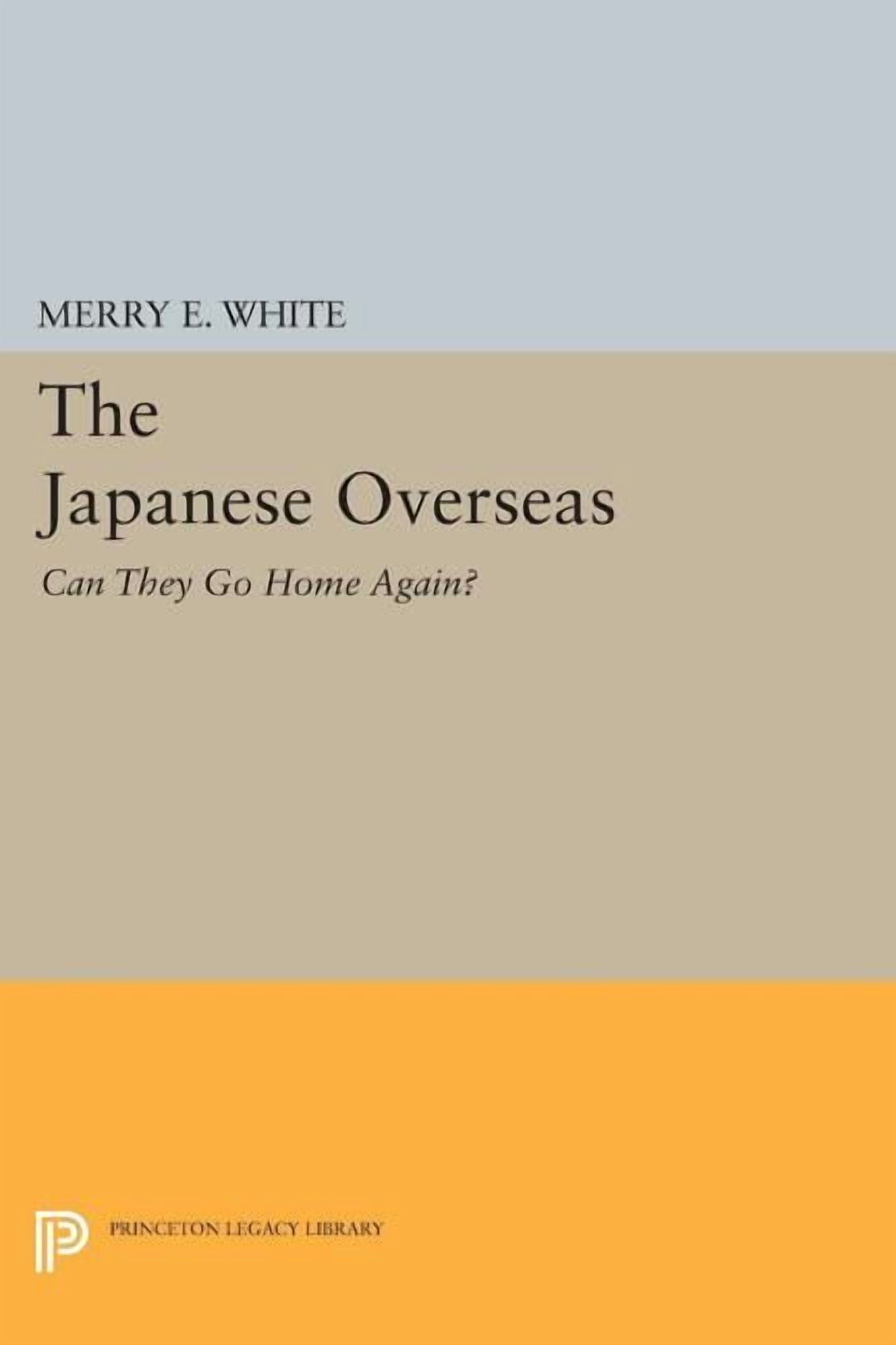 Princeton Legacy Library The Japanese Overseas: Can They Go Home Again ...