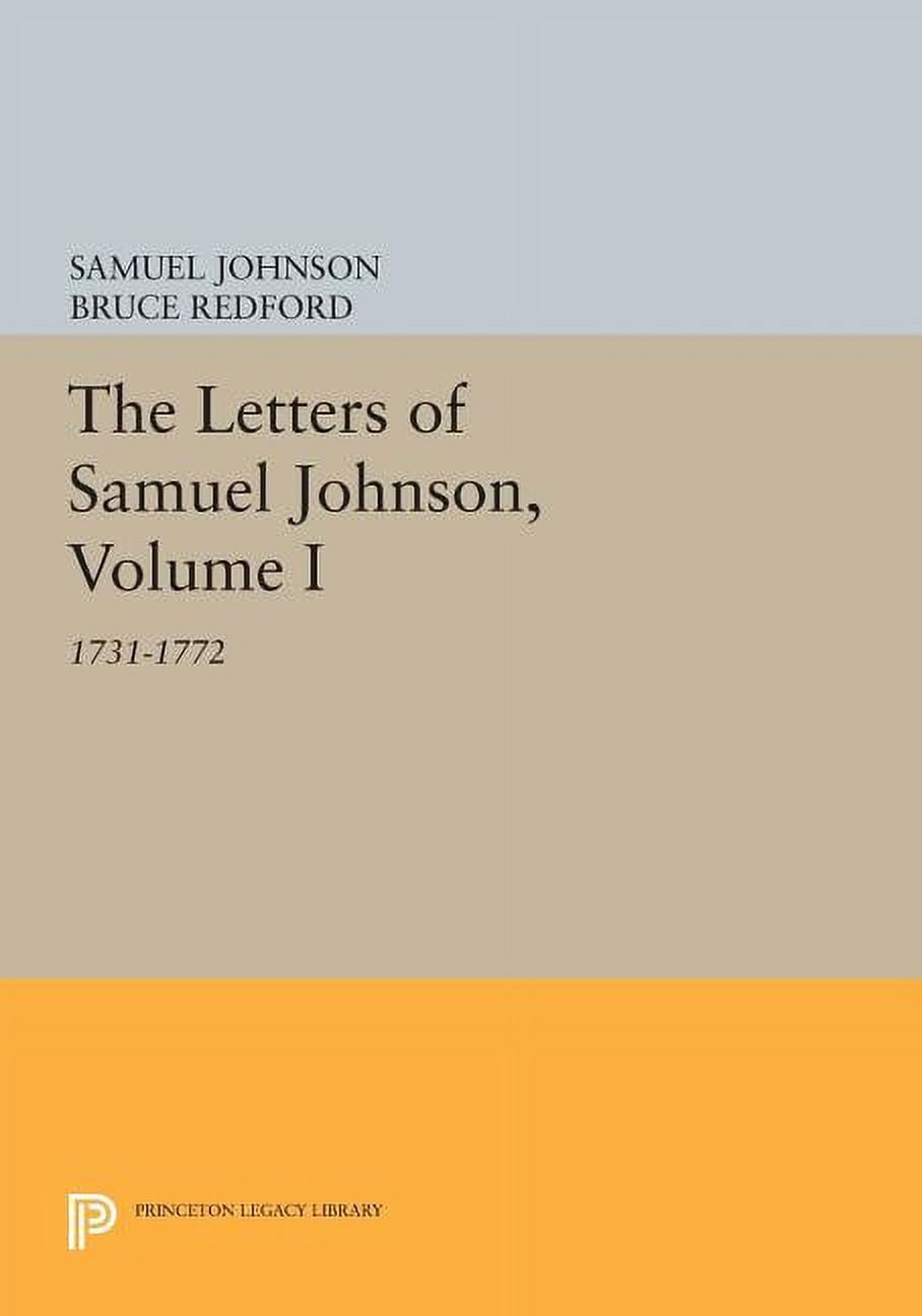 Princeton Legacy Library The Letters of Samuel Johnson, Volume I: 1731 ...