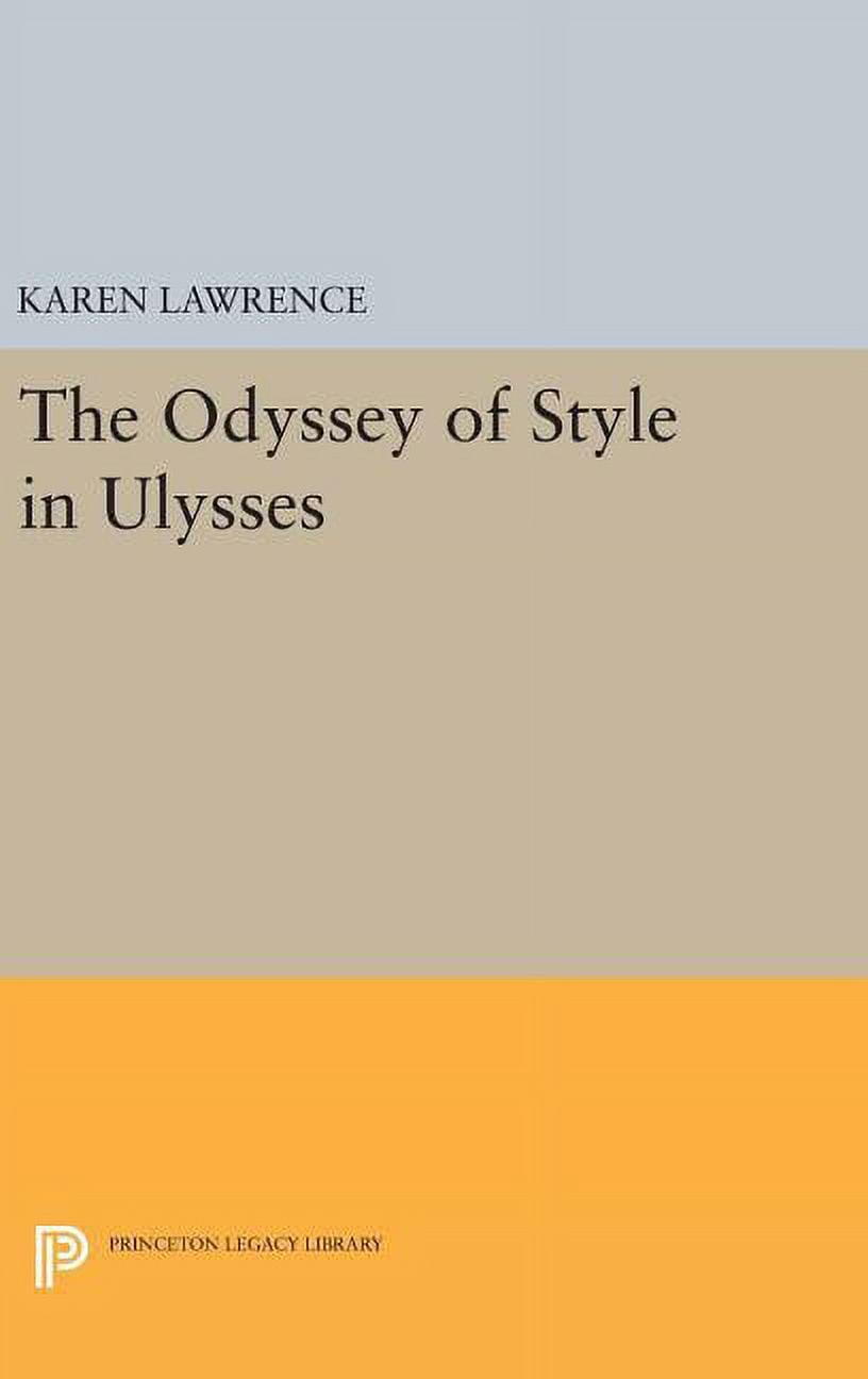 Princeton Legacy Library The Odyssey of Style in Ulysses, Book 663 ...