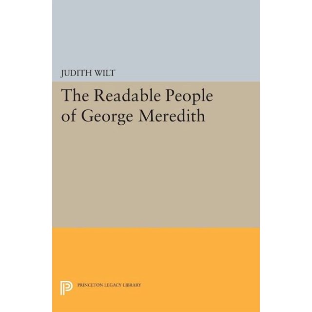 Princeton Legacy Library The Readable People of George Meredith, Book ...