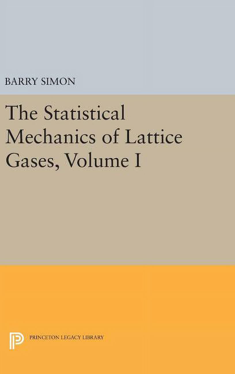 Princeton Legacy Library The Statistical Mechanics of Lattice Gases ...