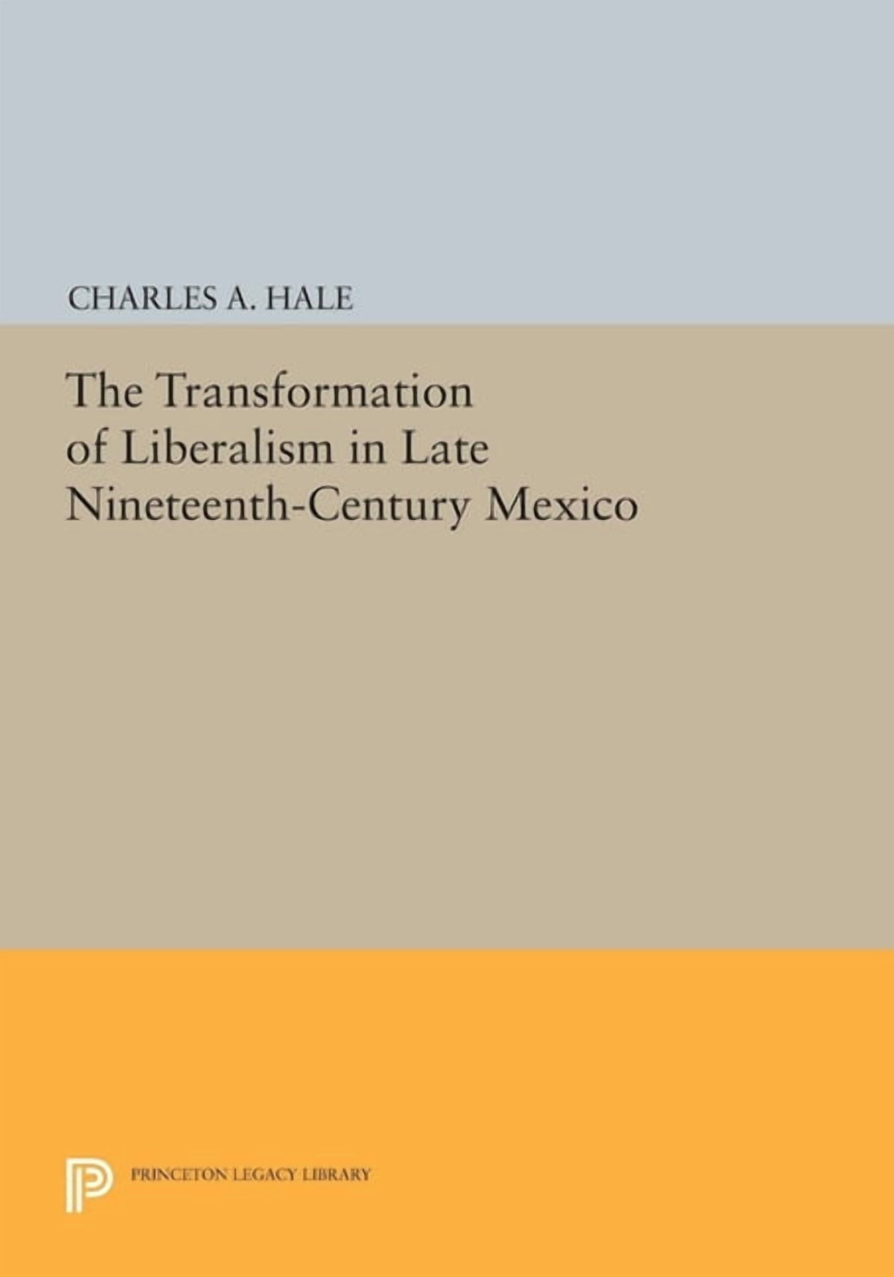Princeton Legacy Library The Transformation of Liberalism in Late ...