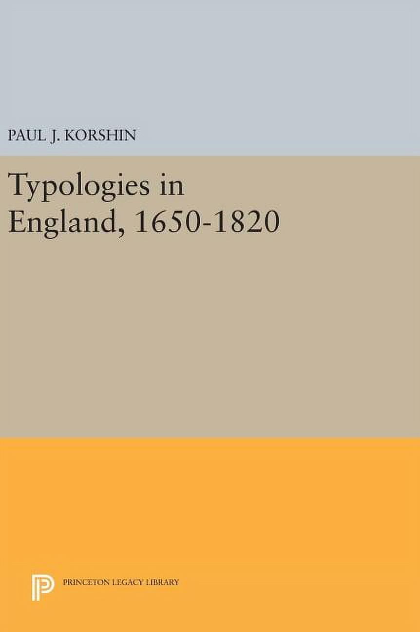 Princeton Legacy Library Typologies in England, 1650-1820, Book 730 ...