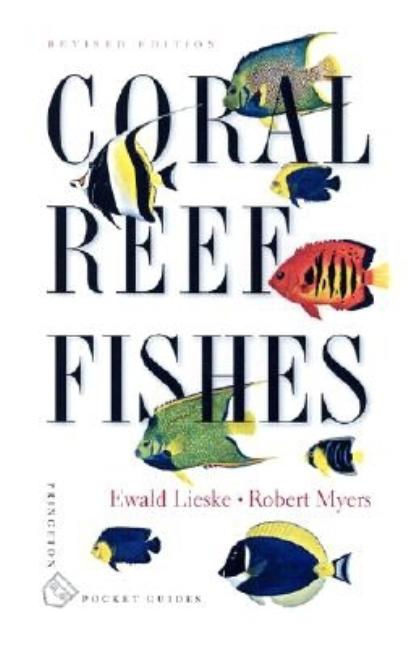 Princeton Pocket Guides Coral Reef Fishes: Indo-Pacific and Caribbean ...
