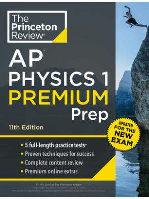 Princeton Review AP Physics 1 Premium Prep, 11th Edition : 5 Practice ...