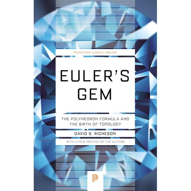 Princeton Science Library: Euler's Gem: The Polyhedron Formula and the ...