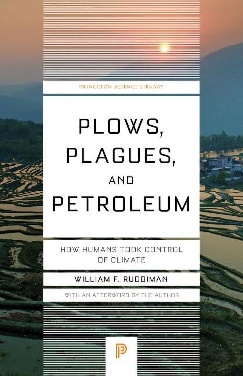 Princeton Science Library Plows, Plagues, and Petroleum: How Humans ...