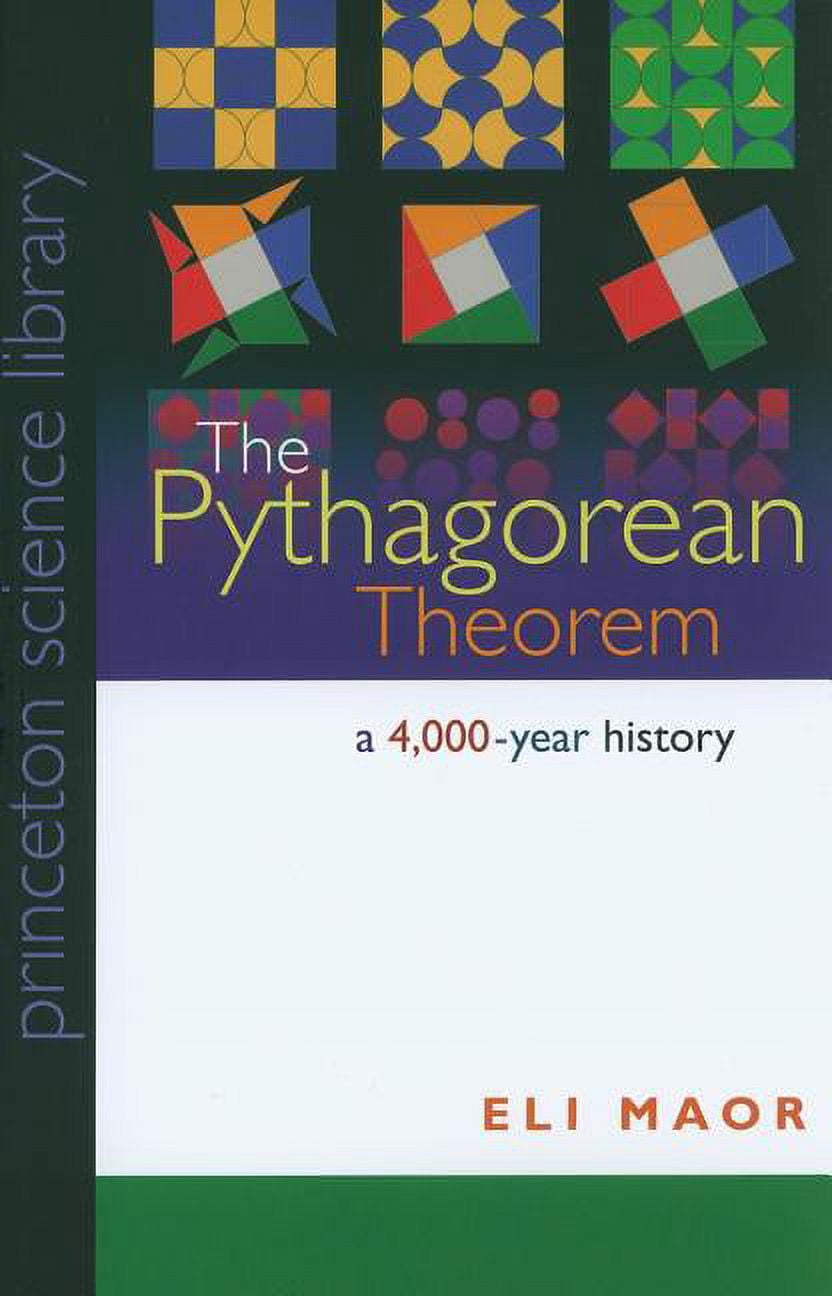Princeton Science Library The Pythagorean Theorem: A 4,000-Year History ...