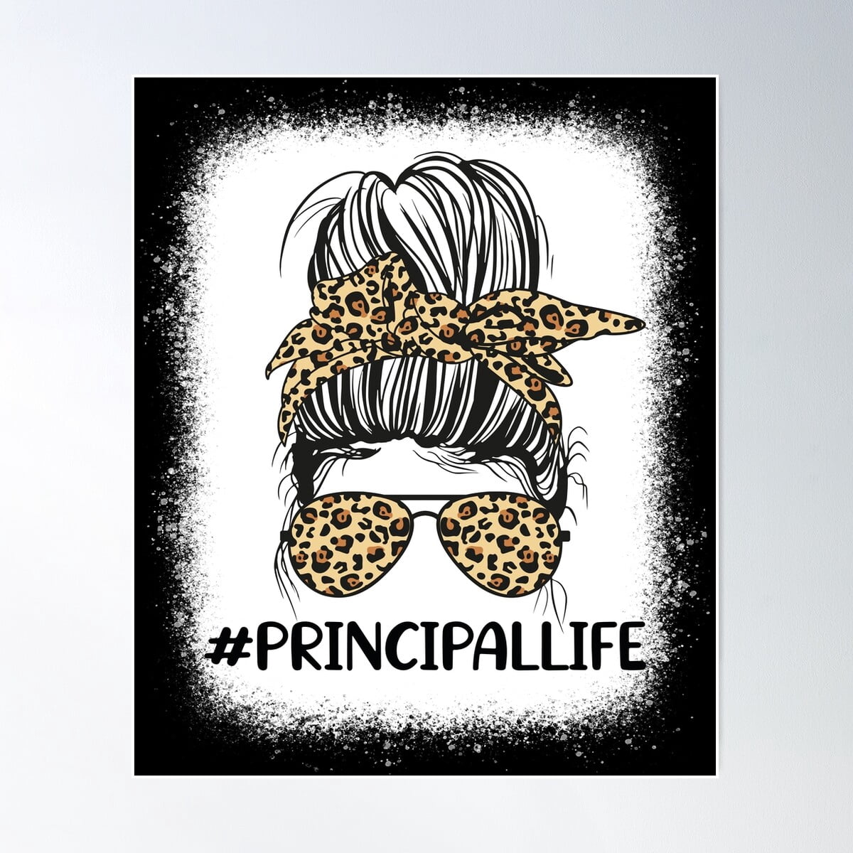 Principal Life Messy Bun Hair Leopard Funny Costume Gift For First Day ...