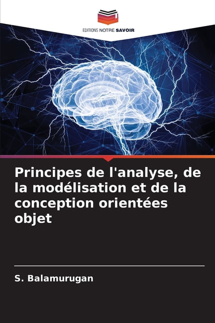 Principes de l'analyse, de la modélisation et de la conception orientées objet, (Paperback ...