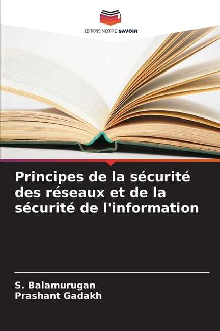 Principes de la sécurité des réseaux et de la sécurité de l'information, (Paperback) - Walmart.com