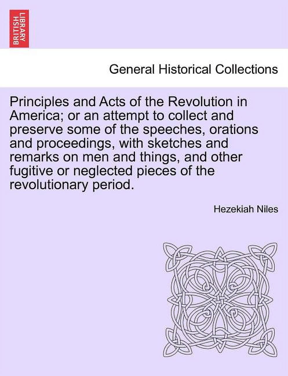 Principles and Acts of the Revolution in America; or an attempt to ...