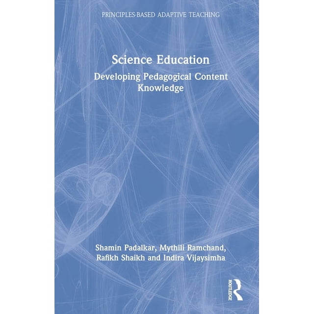 Principles-Based Adaptive Teaching Science Education: Developing ...