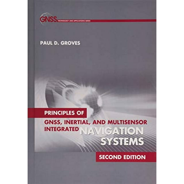 Pre-Owned Principles of GNSS, Inertial, and Multisensor Integrated ...