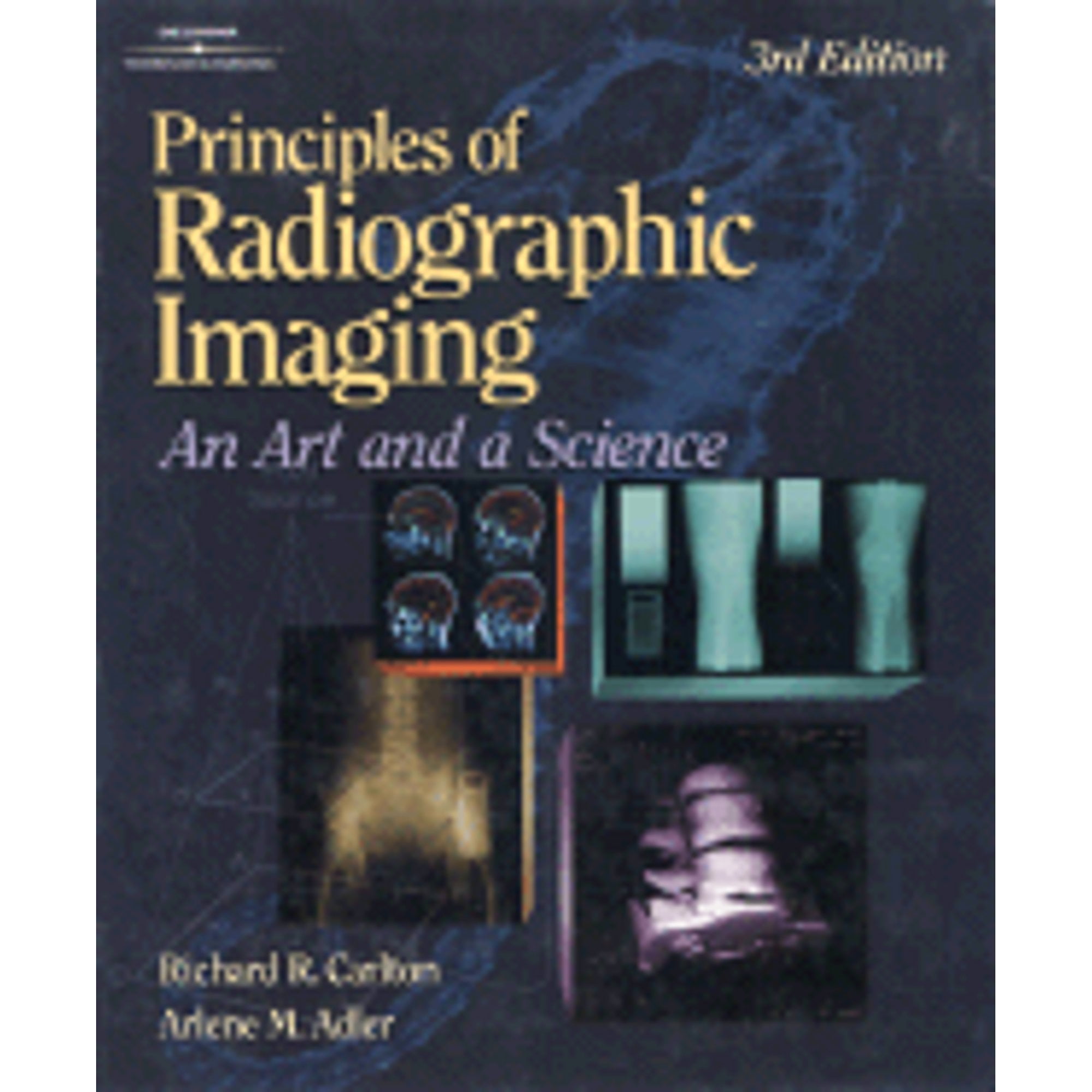 Principles Of Radiographic Imaging: An Art And A Science - Walmart.com