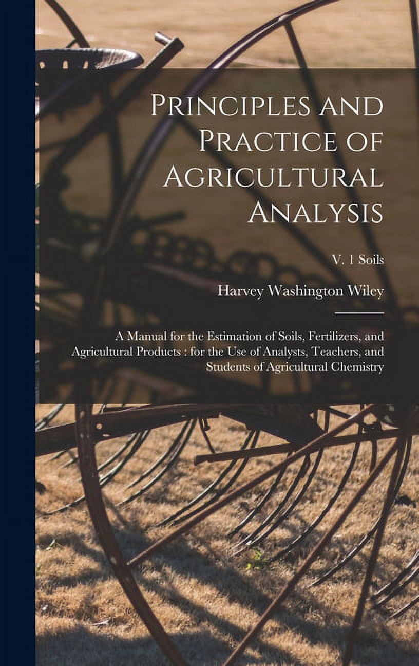 Principles and Practice of Agricultural Analysis [microform]: a Manual ...