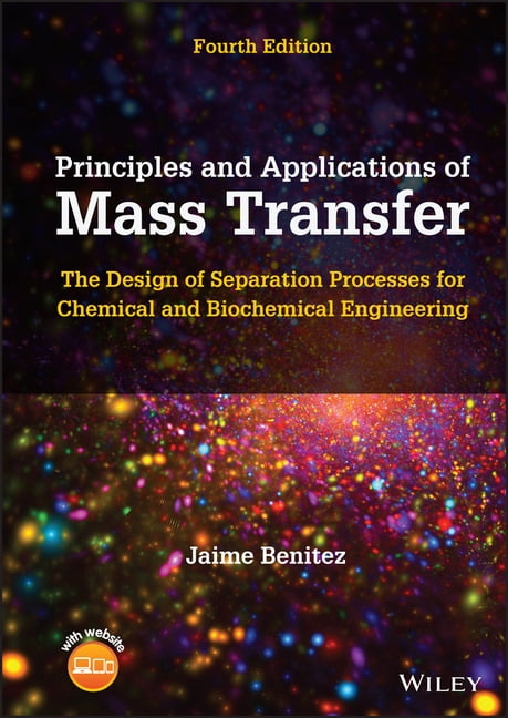 Principles and Applications of Mass Transfer: The Design of Separation ...