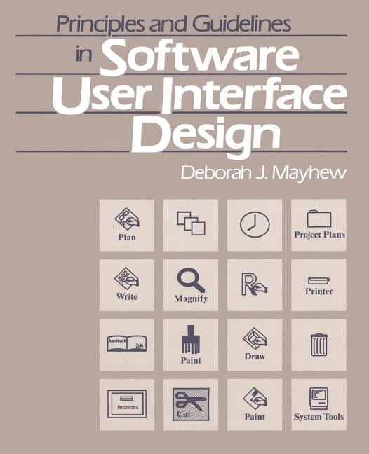 Principles and Guidelines in Software User Interface Design (Paperback ...