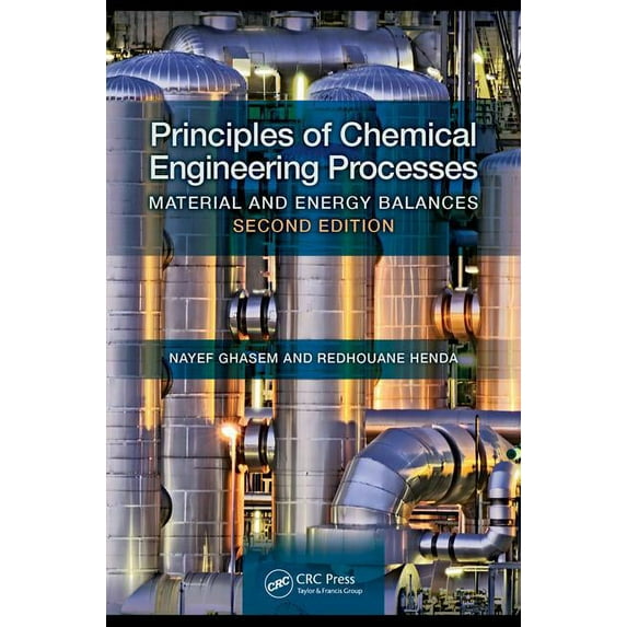 Principles of Chemical Engineering Processes: Material and Energy ...