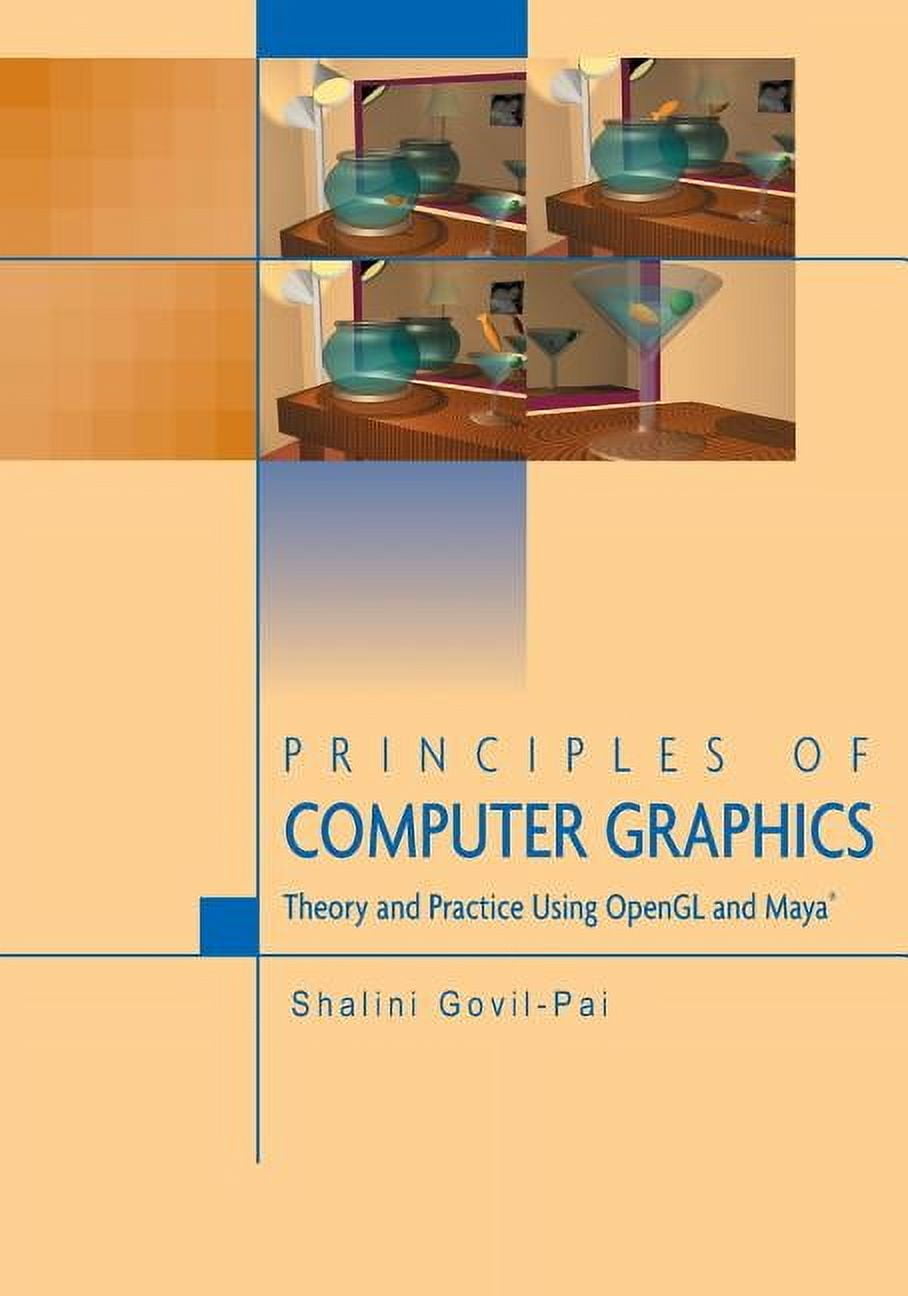 Principles of Computer Graphics: Theory and Practice Using OpenGL and Maya(r) (Paperback ...