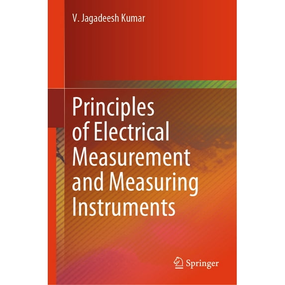 Principles of Electrical Measurement and Measuring Instruments ...