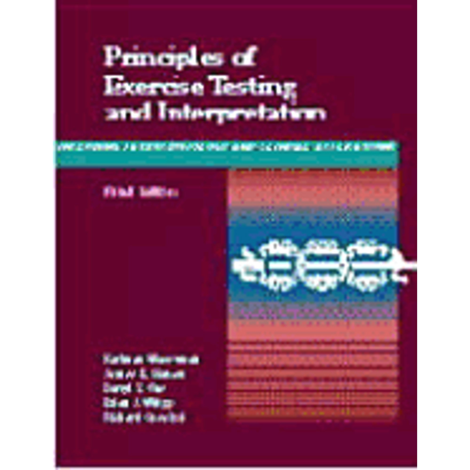 Principles of Exercise Testing and Interpretation: Including ...