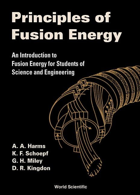 Principles of Fusion Energy: An Introduction to Fusion Energy for ...