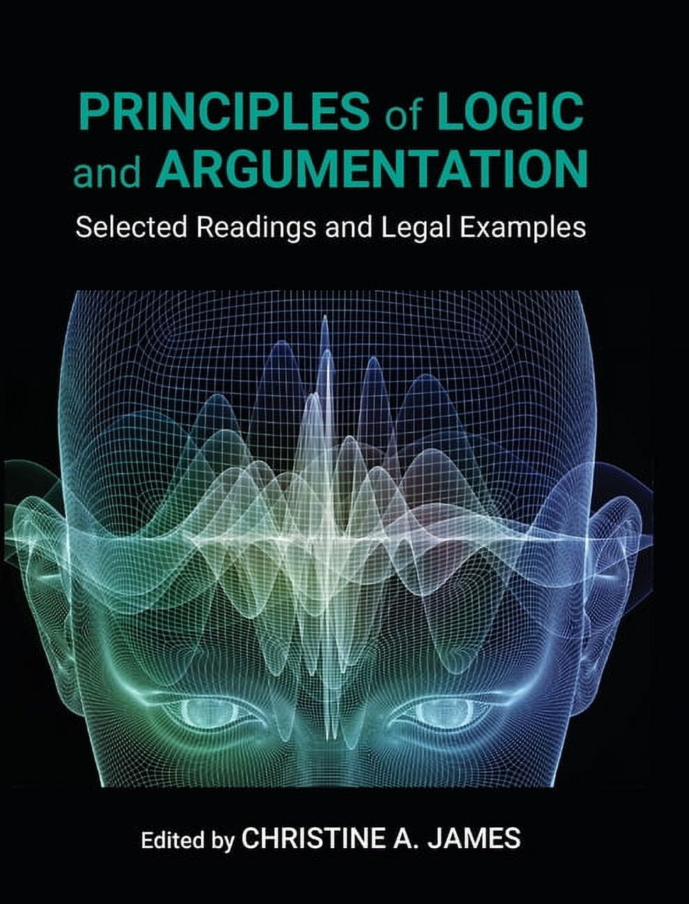 Principles of Logic and Argumentation: Selected Readings and Legal Examples (Hardcover ...