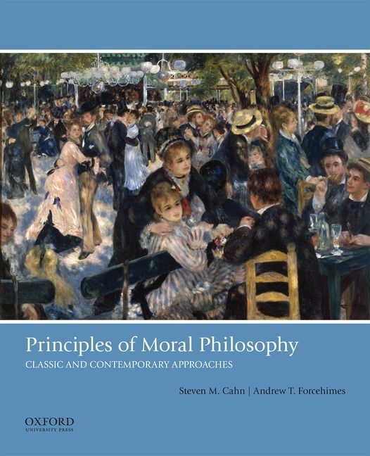 Principles of Moral Philosophy: Classic and Contemporary Approaches ...