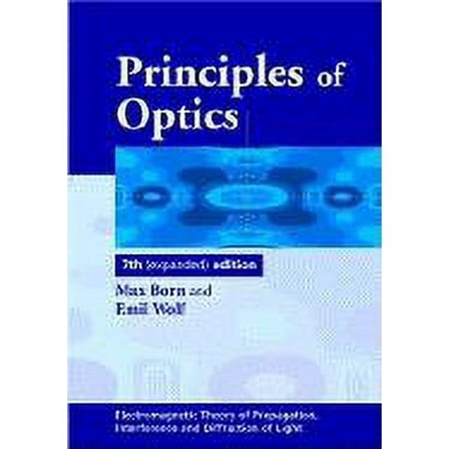 Principles of Optics: Electromagnetic Theory of Propagation ...