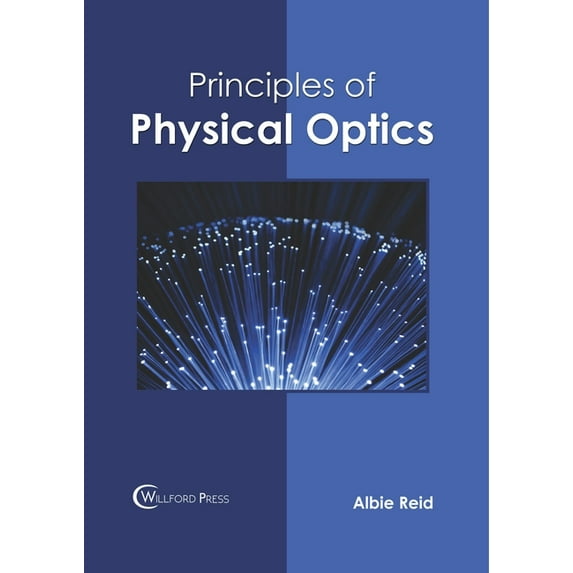 Principles of Physical Optics (Hardcover) - Walmart.com
