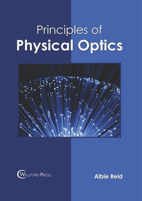 Principles of Physical Optics (Hardcover) - Walmart.com