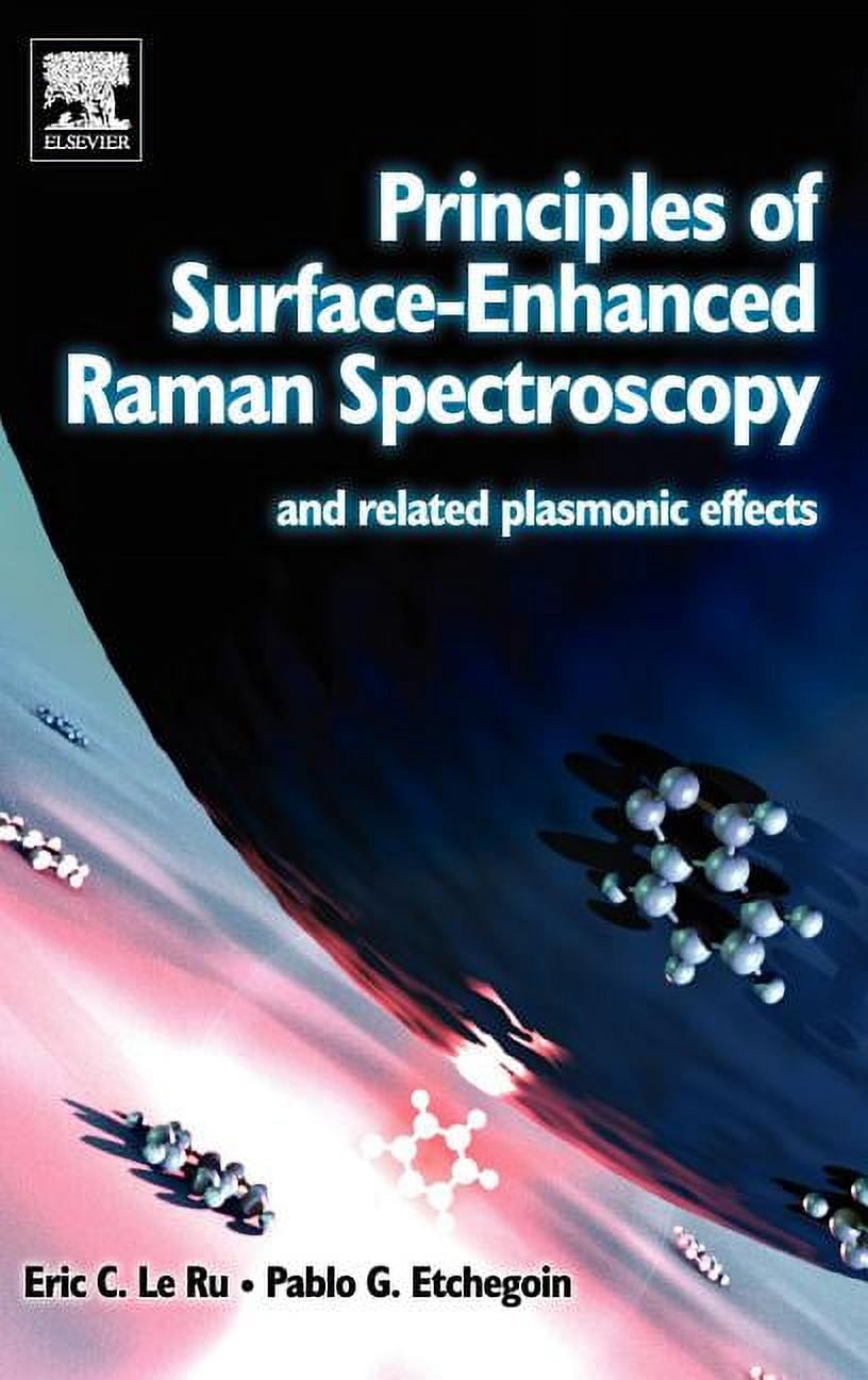 Principles of Surface-Enhanced Raman Spectroscopy: And Related ...
