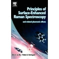 Principles of Surface-Enhanced Raman Spectroscopy: And Related ...