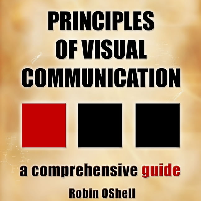 Principles of Visual Communication: A Comprehensive Guide (Paperback ...