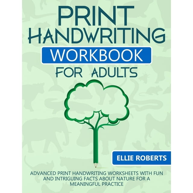Print Handwriting Workbook for Adults: Advanced Print Handwriting ...