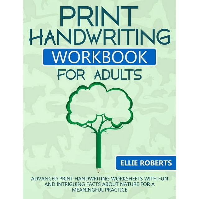 Print Handwriting Workbook for Adults: Advanced Print Handwriting ...