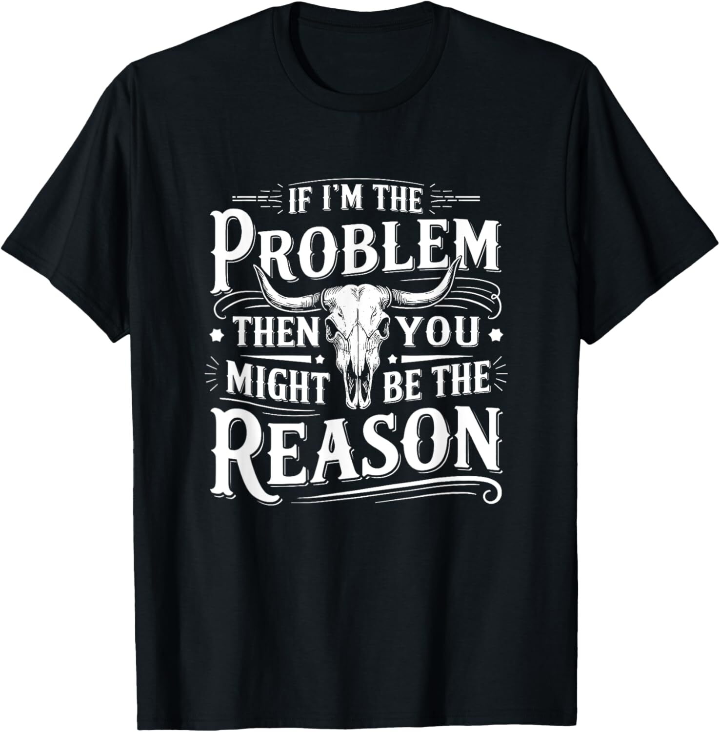 PrintJunkie If Problem Is Vintage You Might Be The Reason Graphic T ...