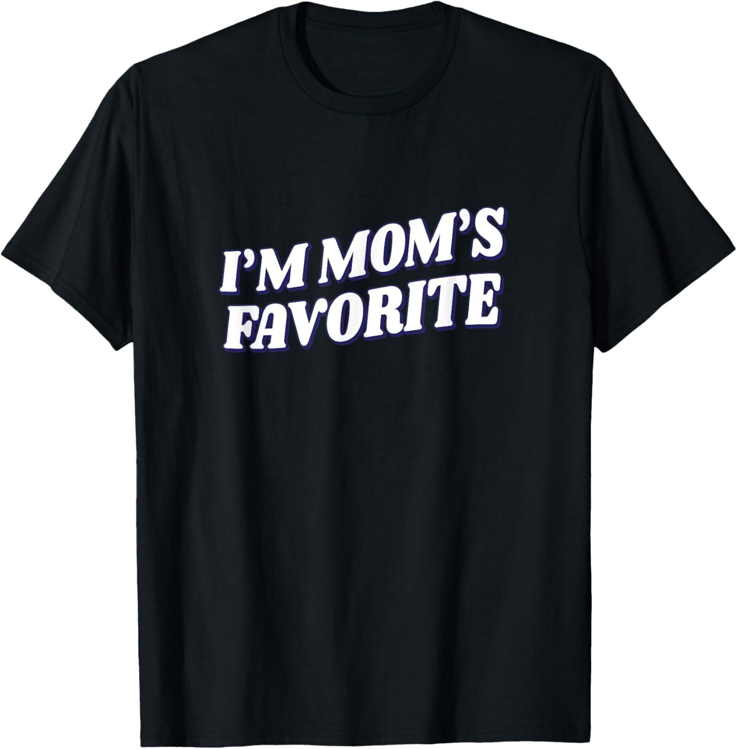 PrintJunkie Im Moms Favorite Favoritism Sibling Love Family Mom Sibs T ...