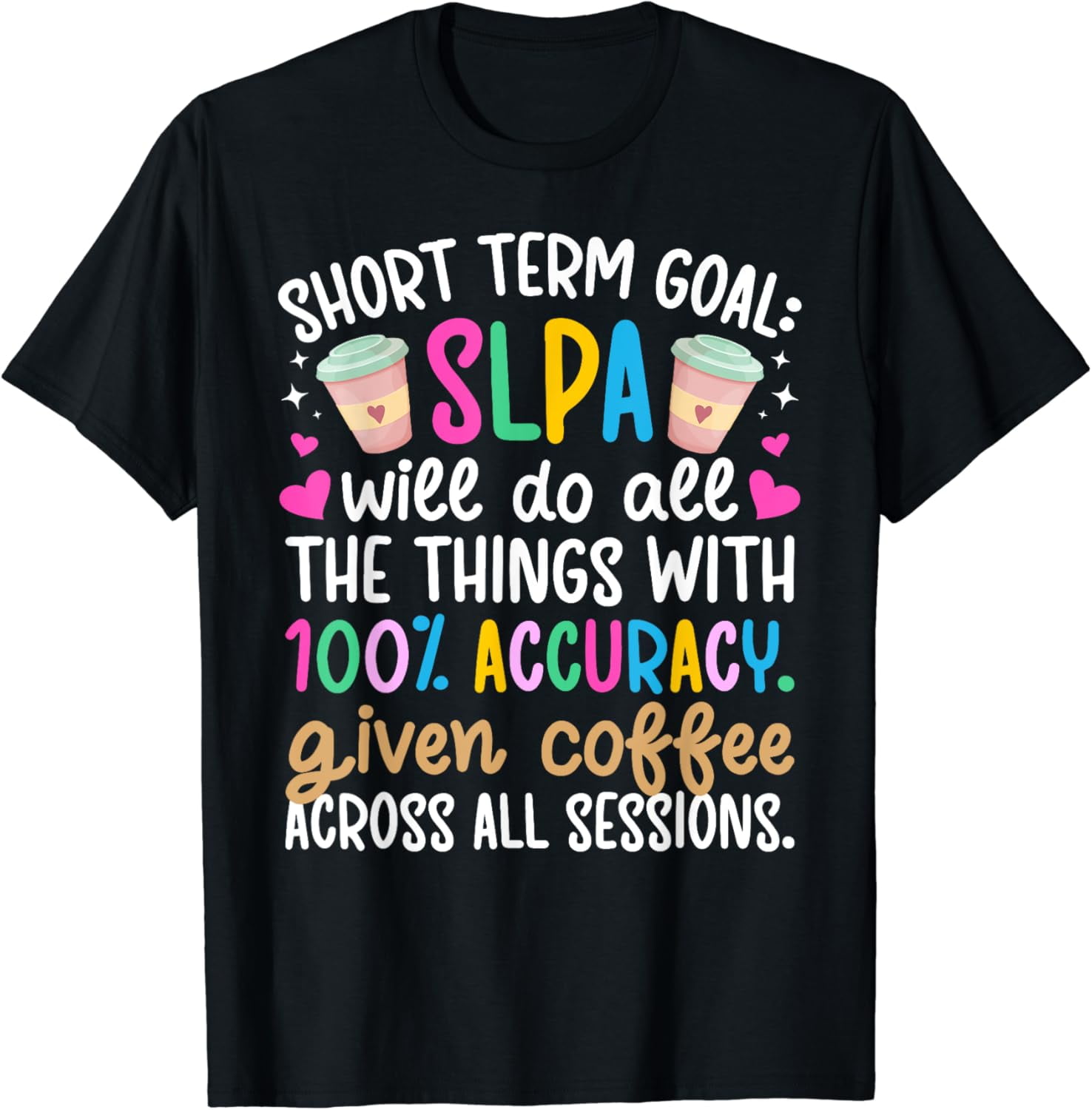 PrintJunkie SLPA Coffee Speech Language Pathology Assistant SLPA T ...