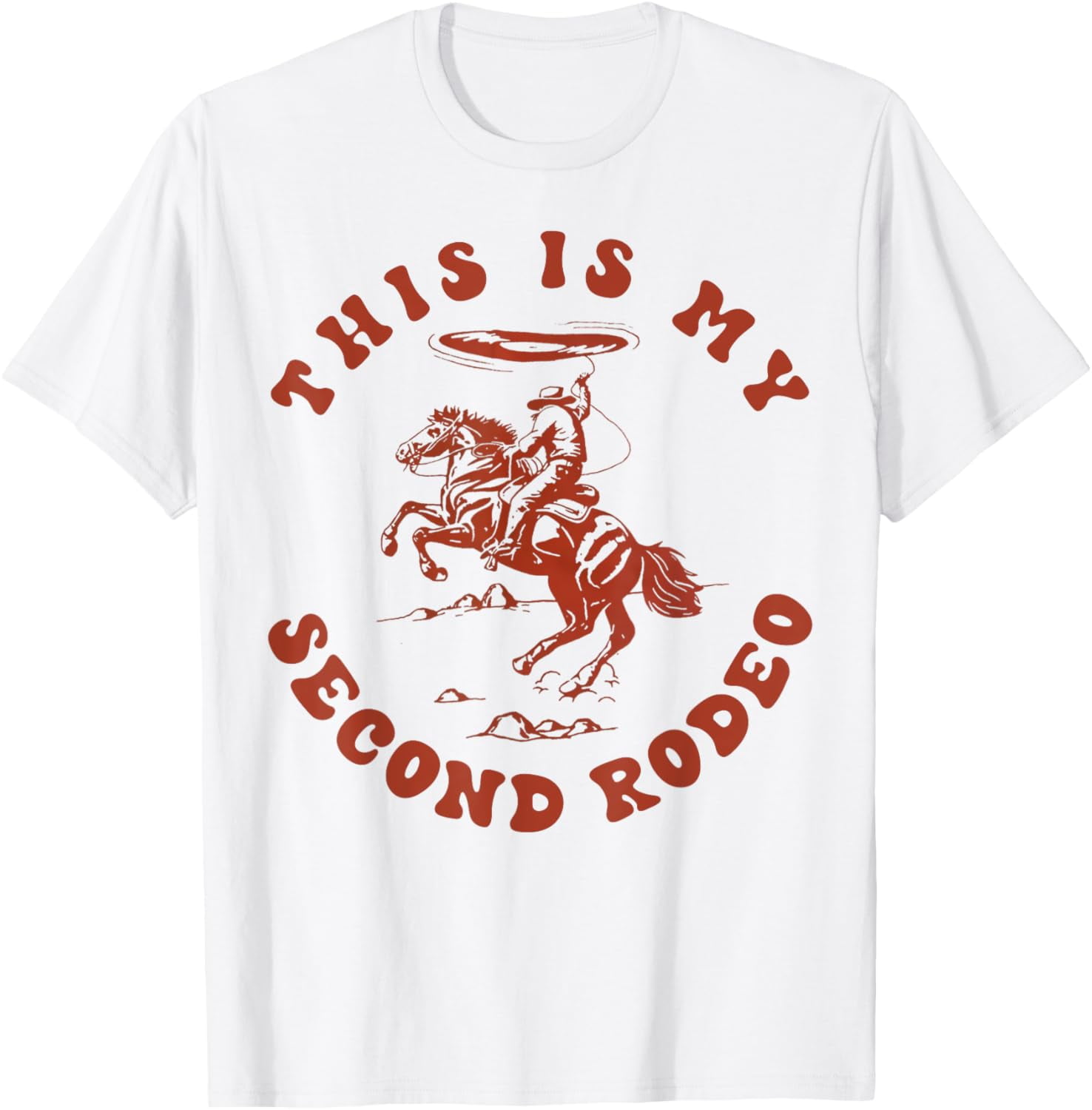 PrintJunkie This Is My Second Rodeo Funny Wrangler Retro T-Shirt ...