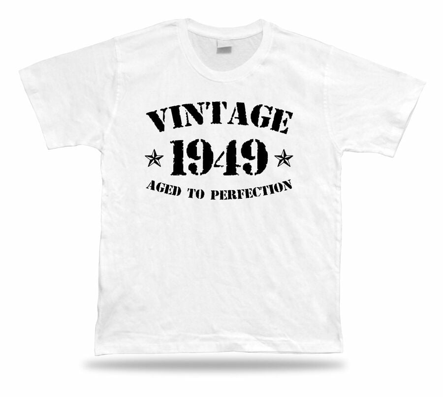 Printed T Shirt Tee Vintage 1949 Aged To Perfection Happy Birthday