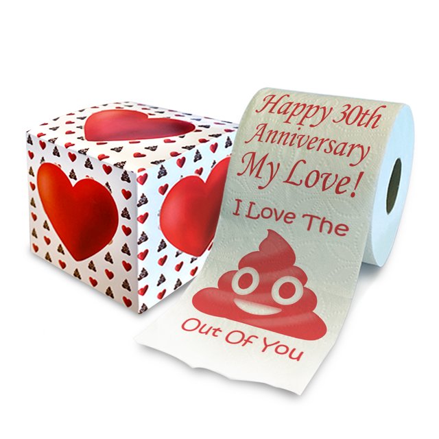 Printed TP Happy Thirtieth Anniversary I Love The Poop Outta You ...