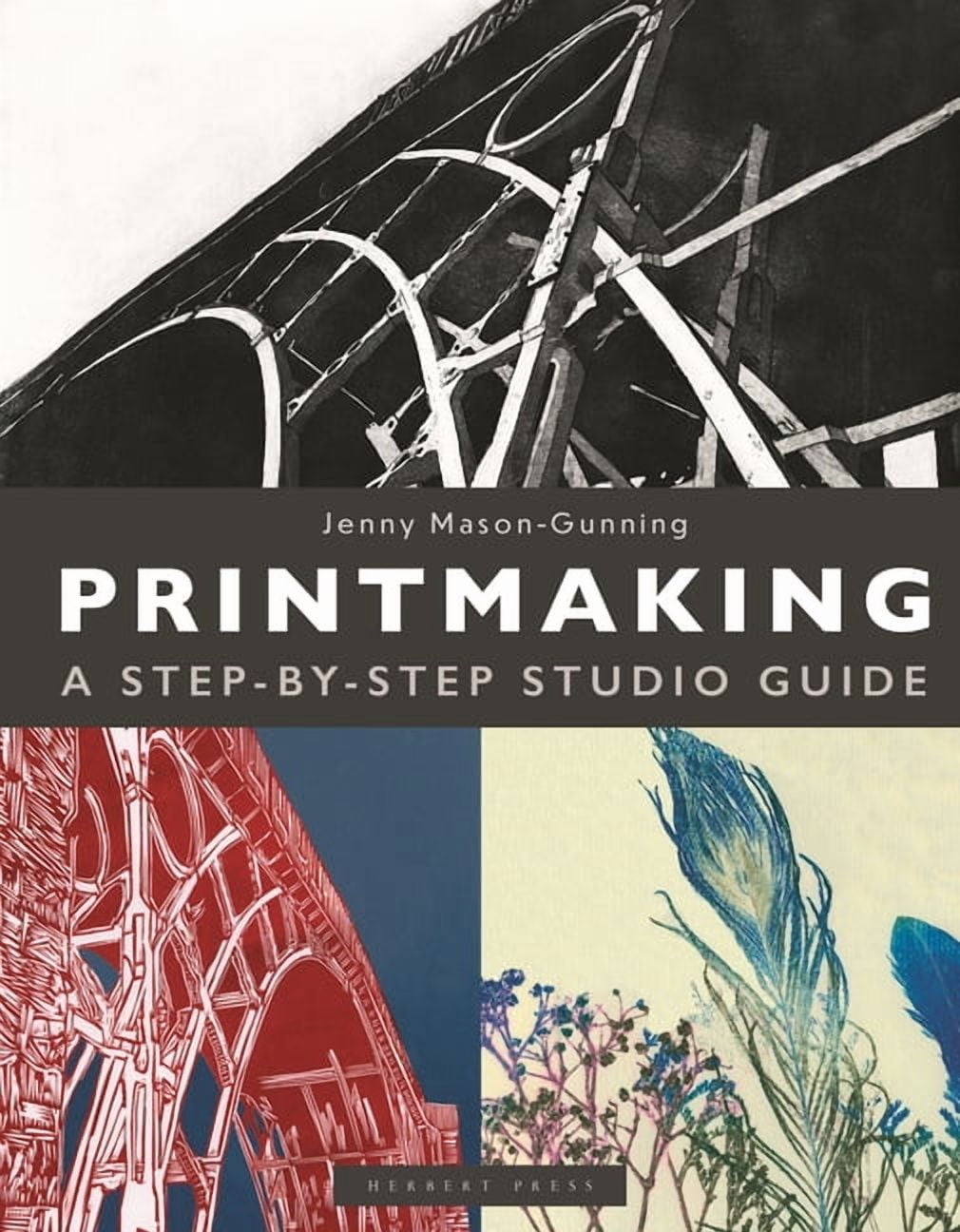Printmaking: A Step-By-Step Studio Guide, (Hardcover) - Walmart.com