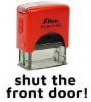 Printtoo Shut The Front Door! Self Inking Rubber Stamp Pre,Inked Office ...