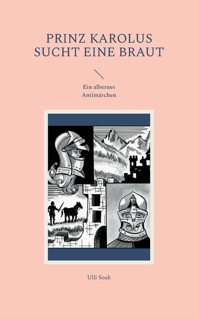 Prinz Karolus sucht eine Braut: Ein albernes AntimÃ¤rchen, (Paperback ...