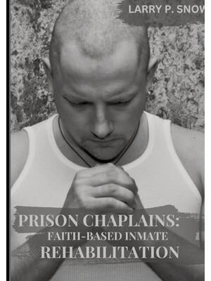 Prison Chaplains : Faith-Based Inmate Rehabilitation. - Walmart.com