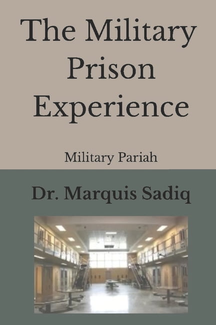 Prison Experience Anthology The Military Prison Experience: Military ...